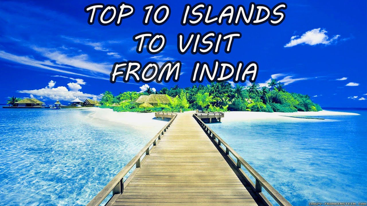 Top 10 Islands to Visit from India | Lets travel - YouTube