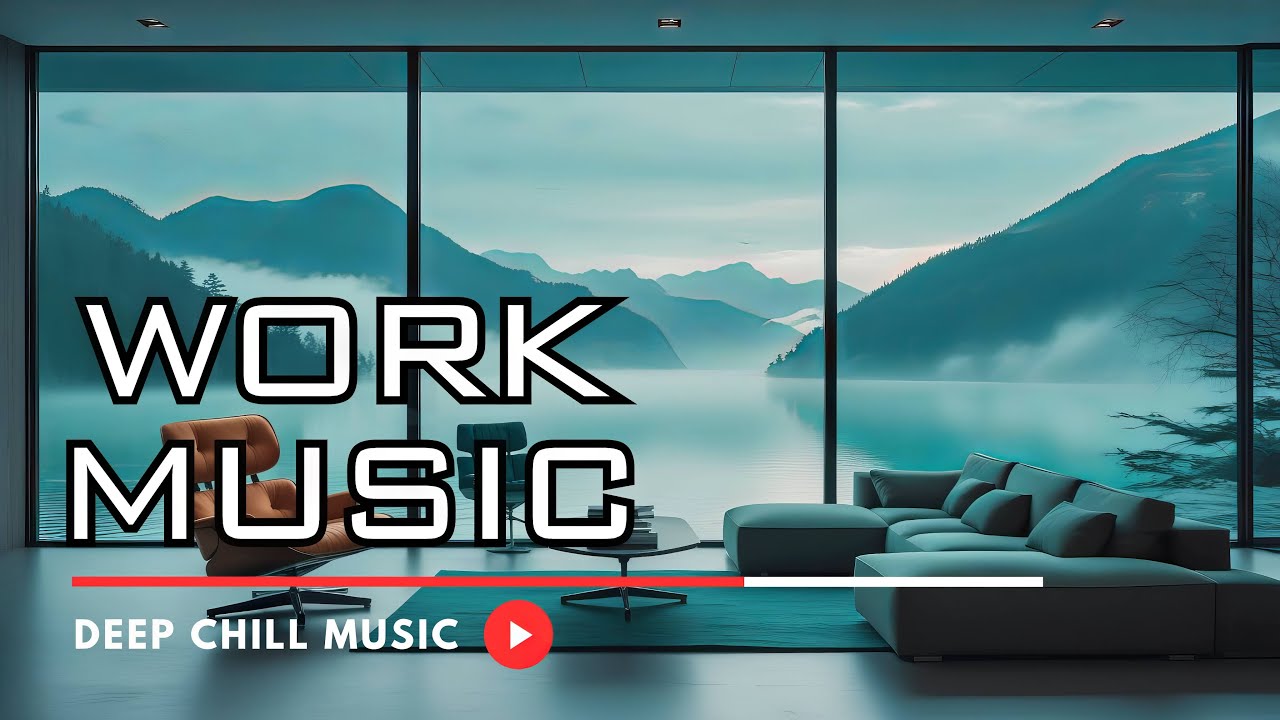 WORK MUSIC - 1 Hour of Ultimate Work Music for Deep Focus and ...