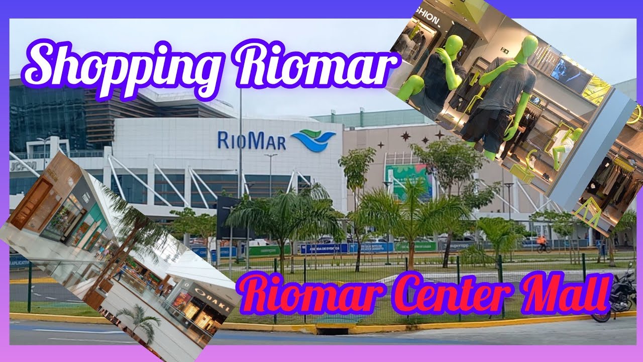 RIOMAR RECIFE MALL | SHOPPING CENTER RIOMAR - YouTube
