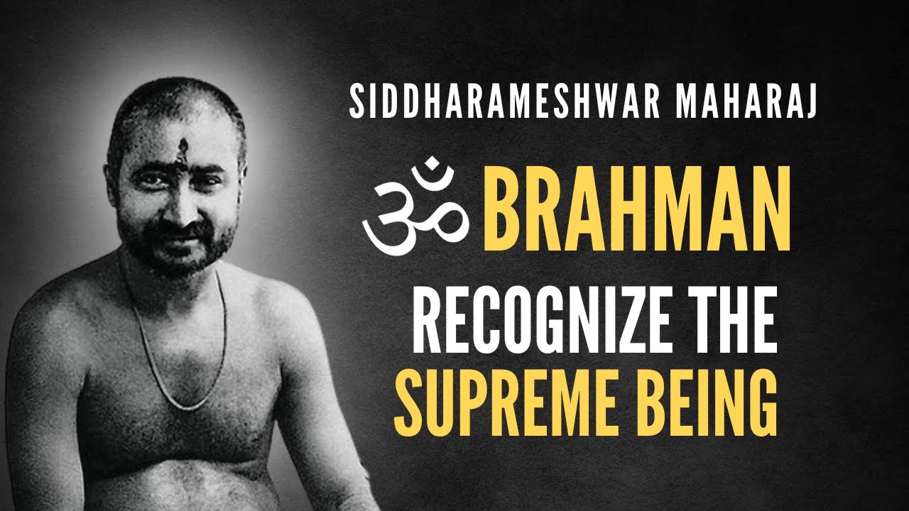 Siddharameshwar Maharaj - Brahman - Recognize the supreme being - YouTube