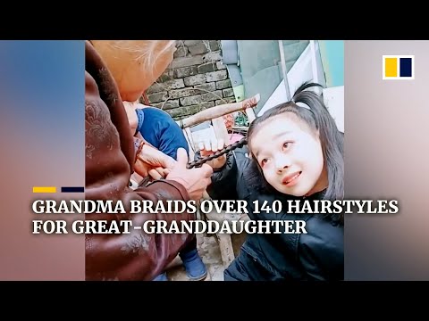 Chinese grandmother braids over 140 hairstyles for great-granddaughter