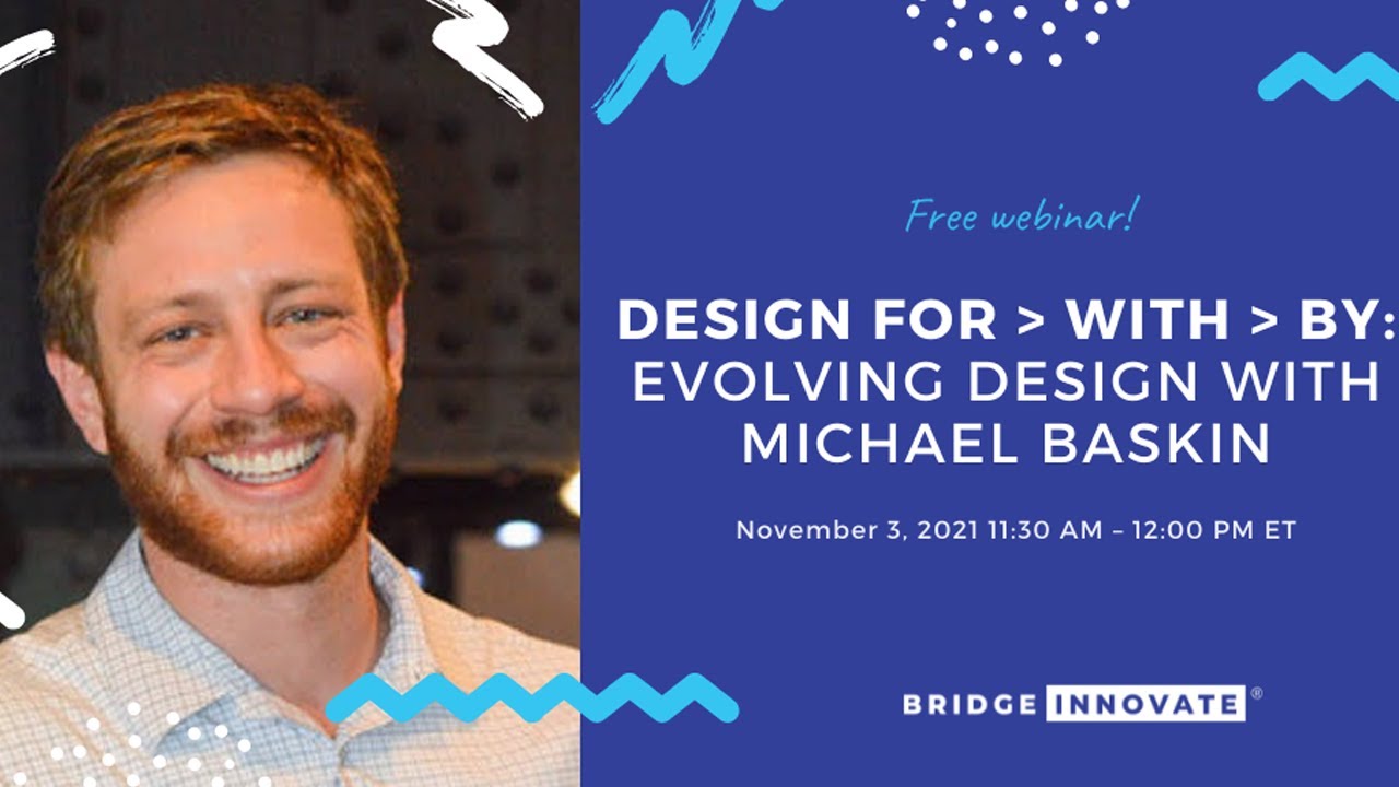 Design FOR, WITH, BY: Evolving Design with Michael Baskin - YouTube