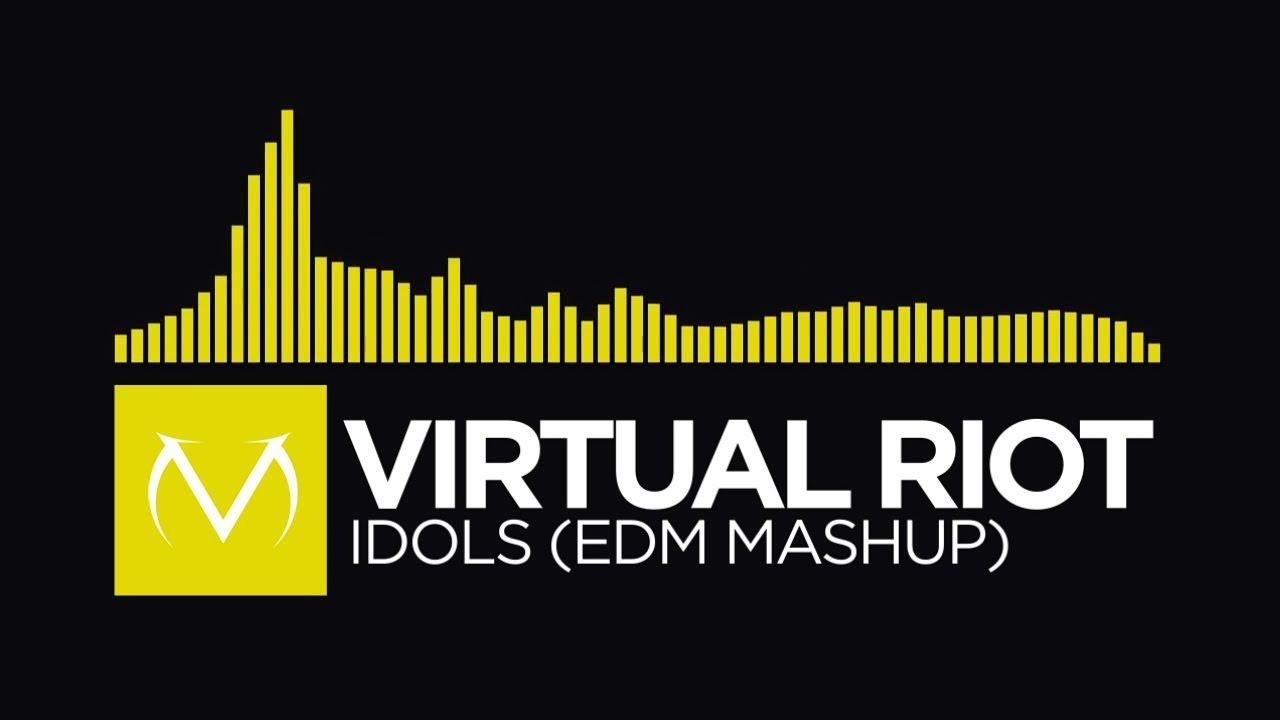 [Electro House] - Virtual Riot - Idols (EDM Mashup) - YouTube