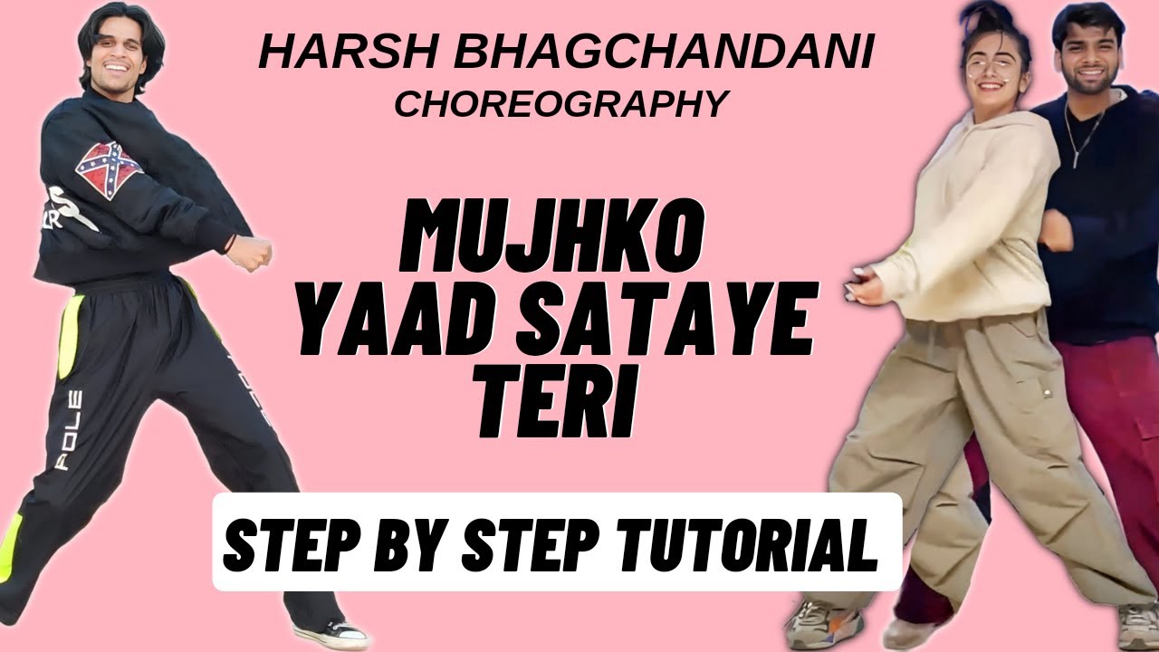 Mujhko Yaad Sataye Teri Harsh Bhagchandani Dance Choreography Tutorial | Yaad Sataye Teri Dance ...