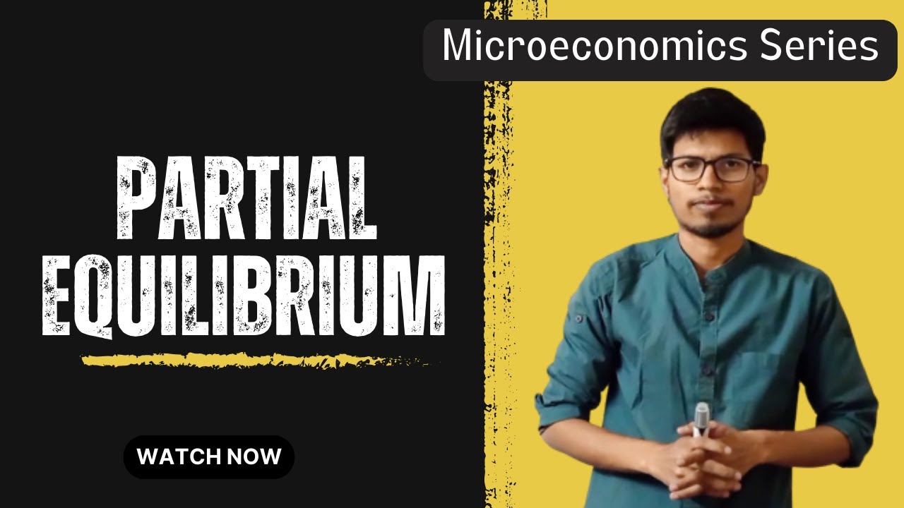 PARTIAL EQUILIBRIUM | MICROECONOMICS | BECC101/131 | UGC NET ECONOMICS ...