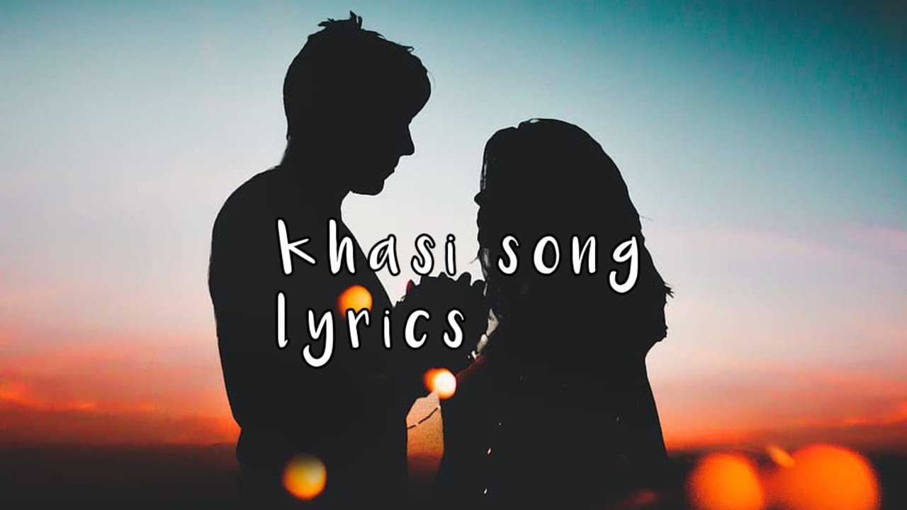 wad ieh iaka jingieid Jong ngi - khasi song lyrics - Eilad tang - YouTube