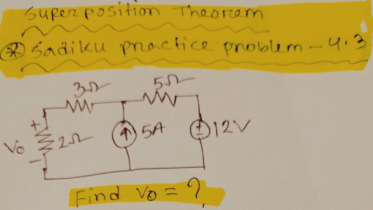 Sadiku practice problem 4.3 (Superposition Theorem) - YouTube