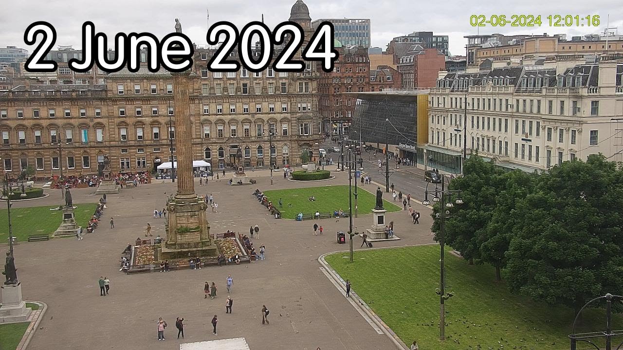 2 June 2024 - Glasgow's George Square webcam - YouTube