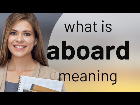 Aboard — ABOARD definition - YouTube