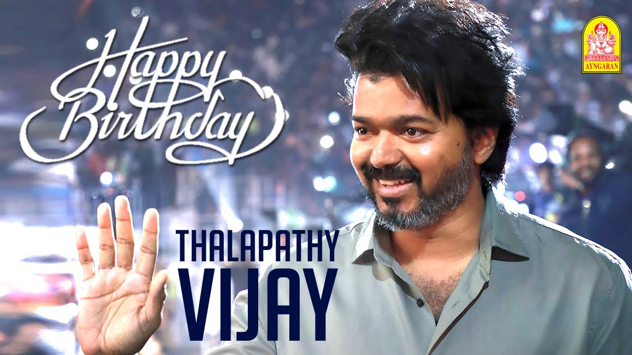 Happy Birthday Thalapathy Vijay | Special Video | Ayngaran - YouTube