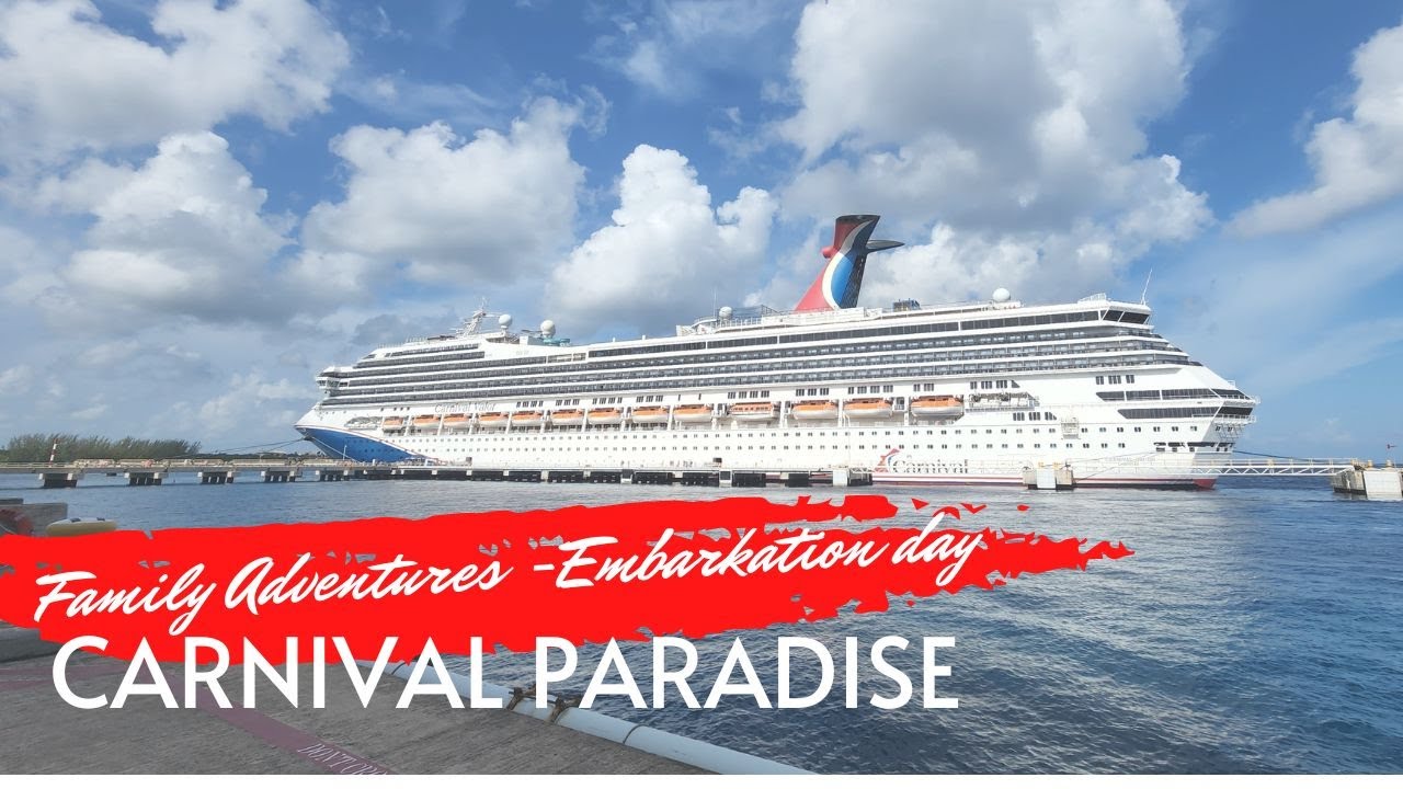 Family Adventures @ Carnival Paradise| Embarkation day - YouTube