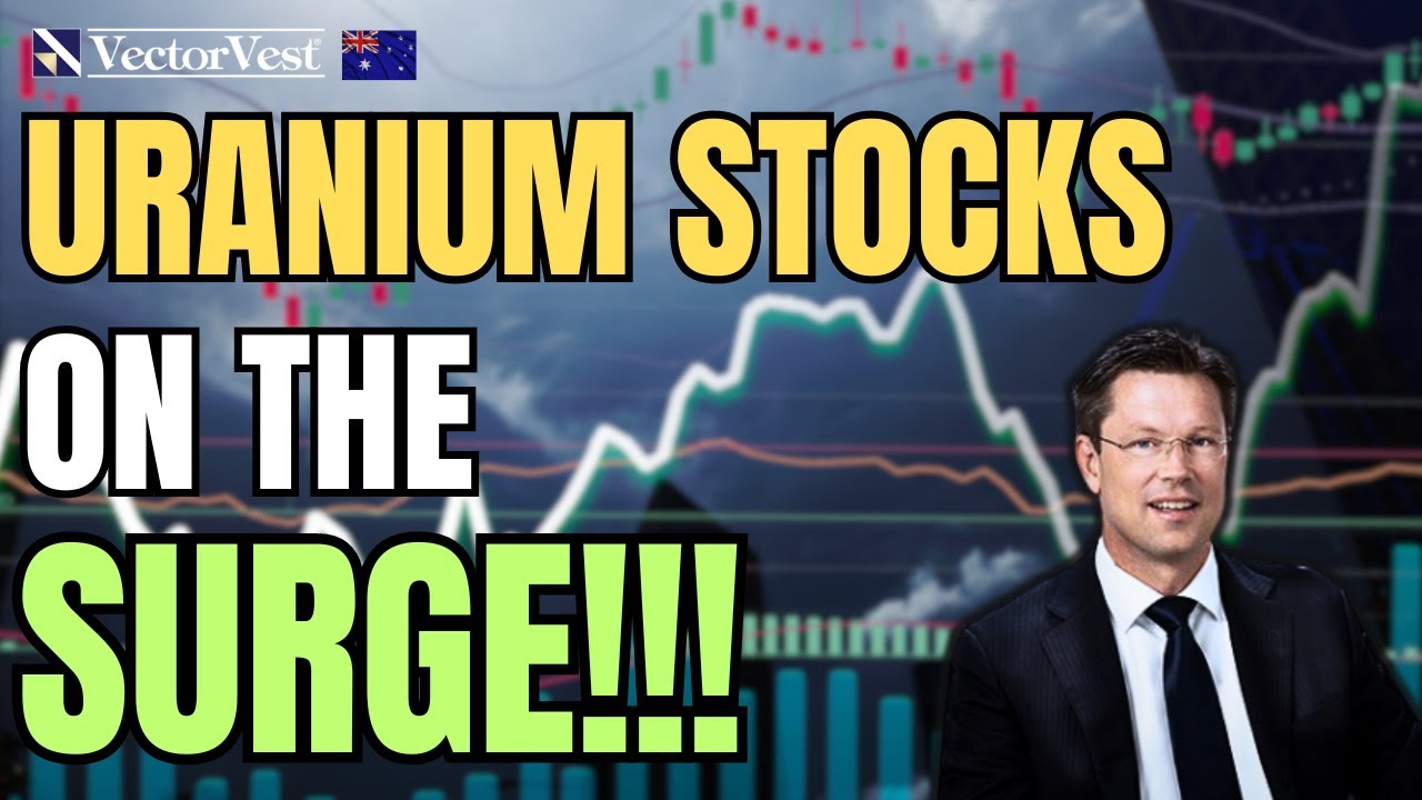 Uranium Stocks BREAKING OUT on the ASX! | VectorVest Australia - YouTube