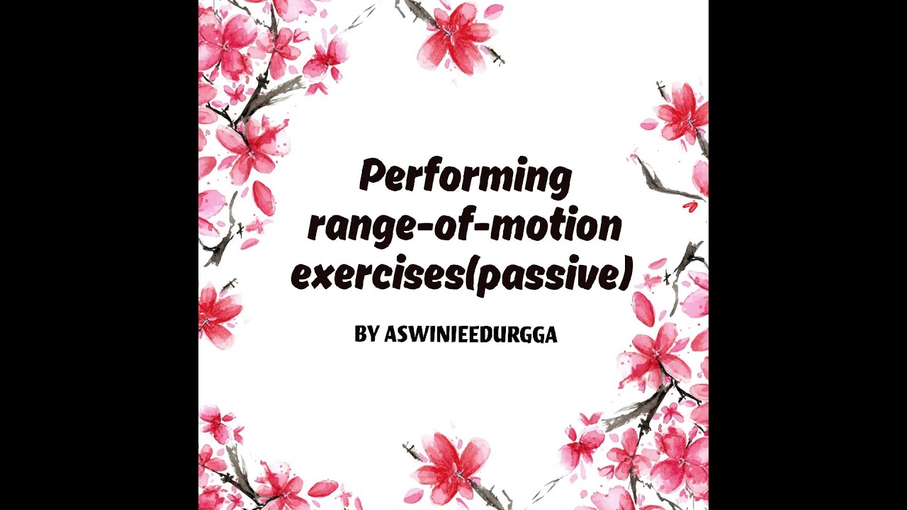 Performing range-of-motion exercises [passive] - YouTube