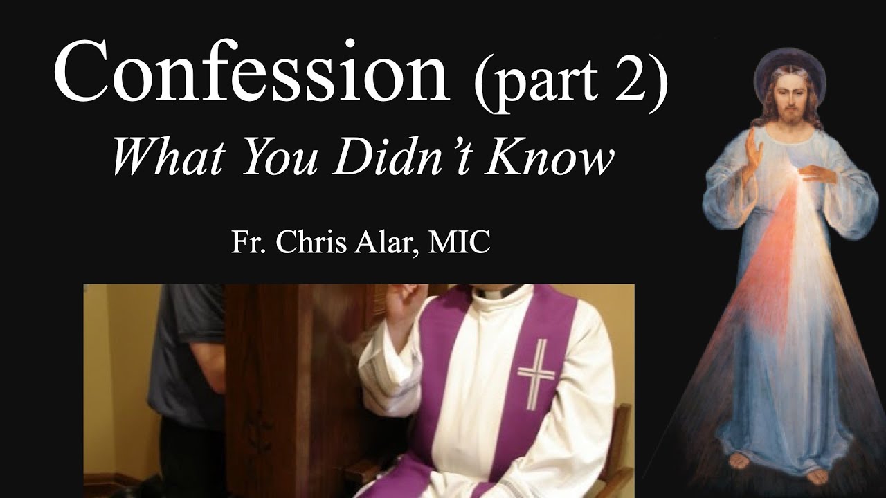 Confession Part 2 What You Didn t Know Explaining The Faith YouTube confession-part-2-what-you-didn-t-know-explaining-the-faith-youtube