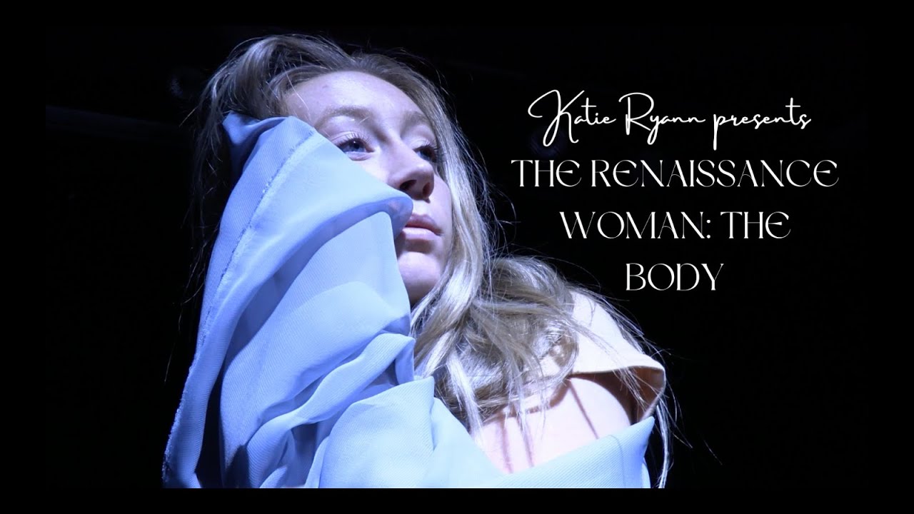 The Renaissance Woman: THE BODY - YouTube