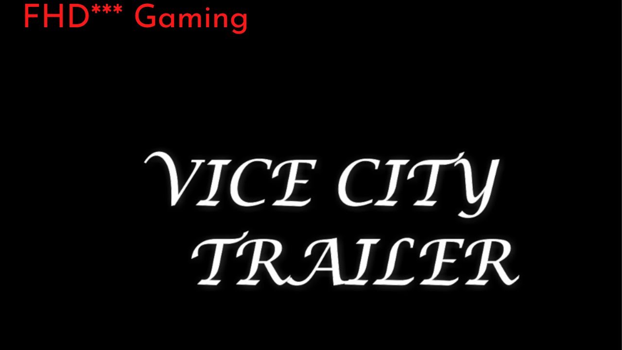 GTA Vice City Trailer Full (HD) - YouTube
