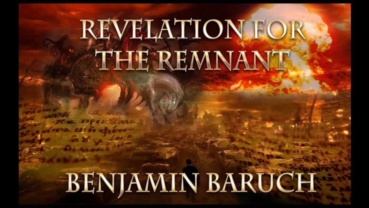 Revelation for the Remnant with Benjamin Baruch - YouTube
