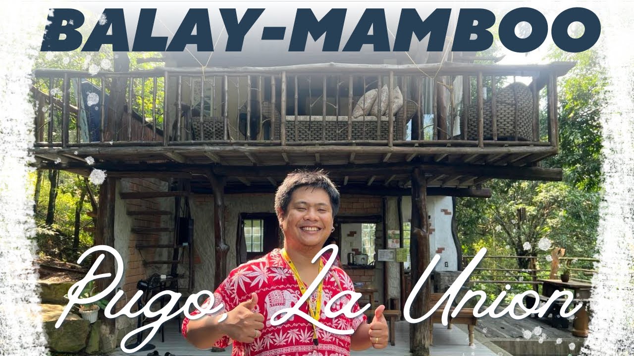 🇵🇭 Balay Mamboo in La Union, Philippines! - YouTube