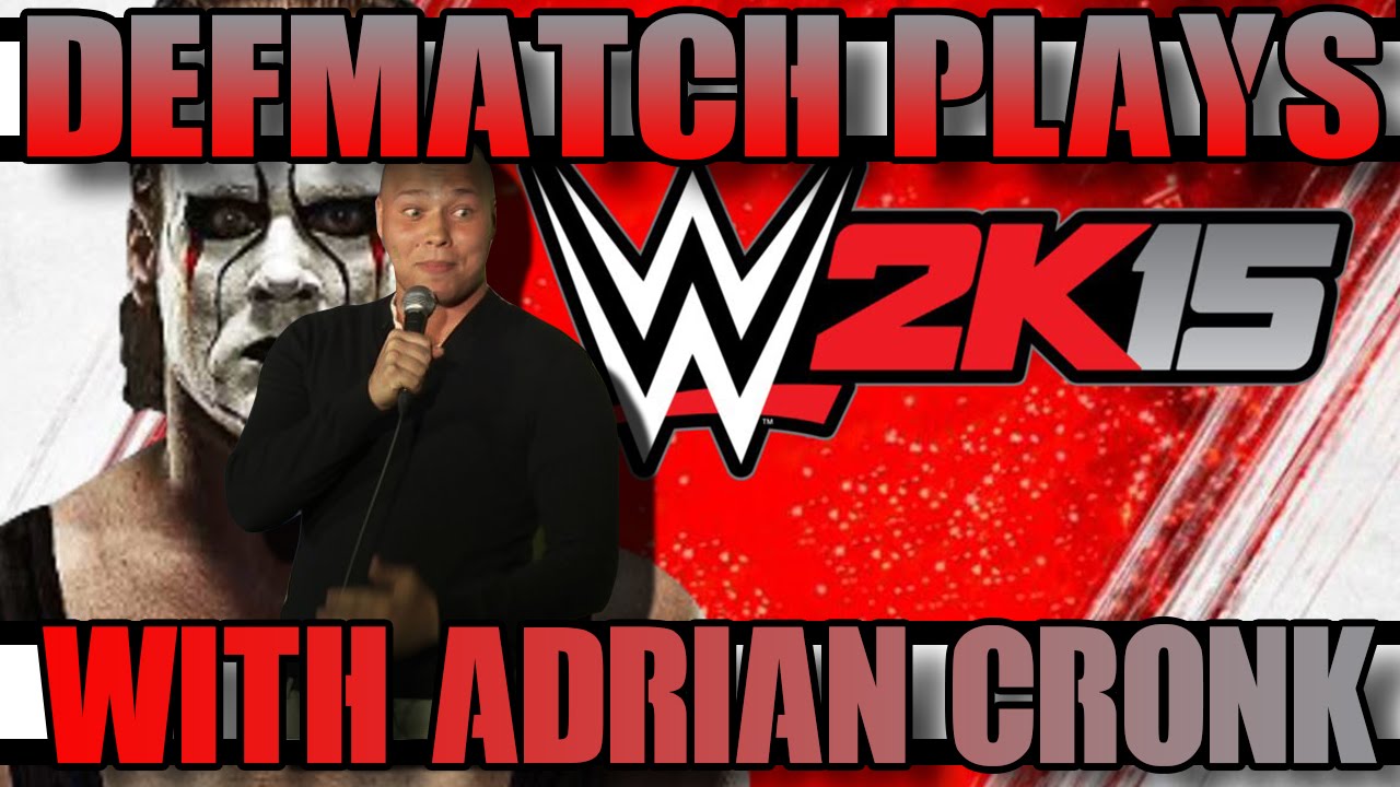 "DEF-PLAYS" WWE 2k15 With Adrian Cronk - 360 - YouTube