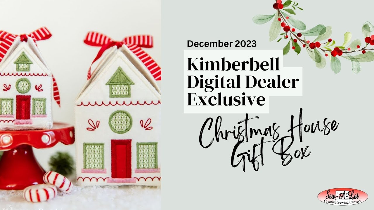 Kimberbell DDE Dec 2023 Christmas House Gift Box - YouTube
