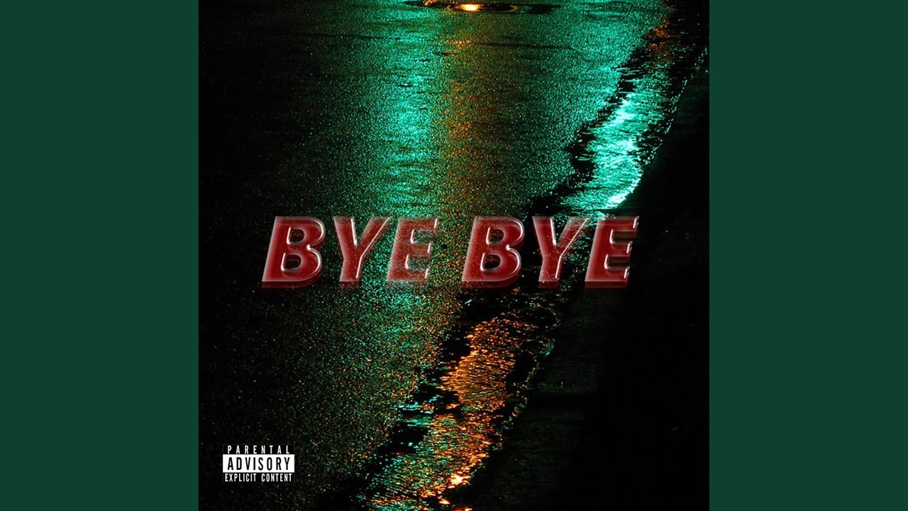 Bye Bye - YouTube