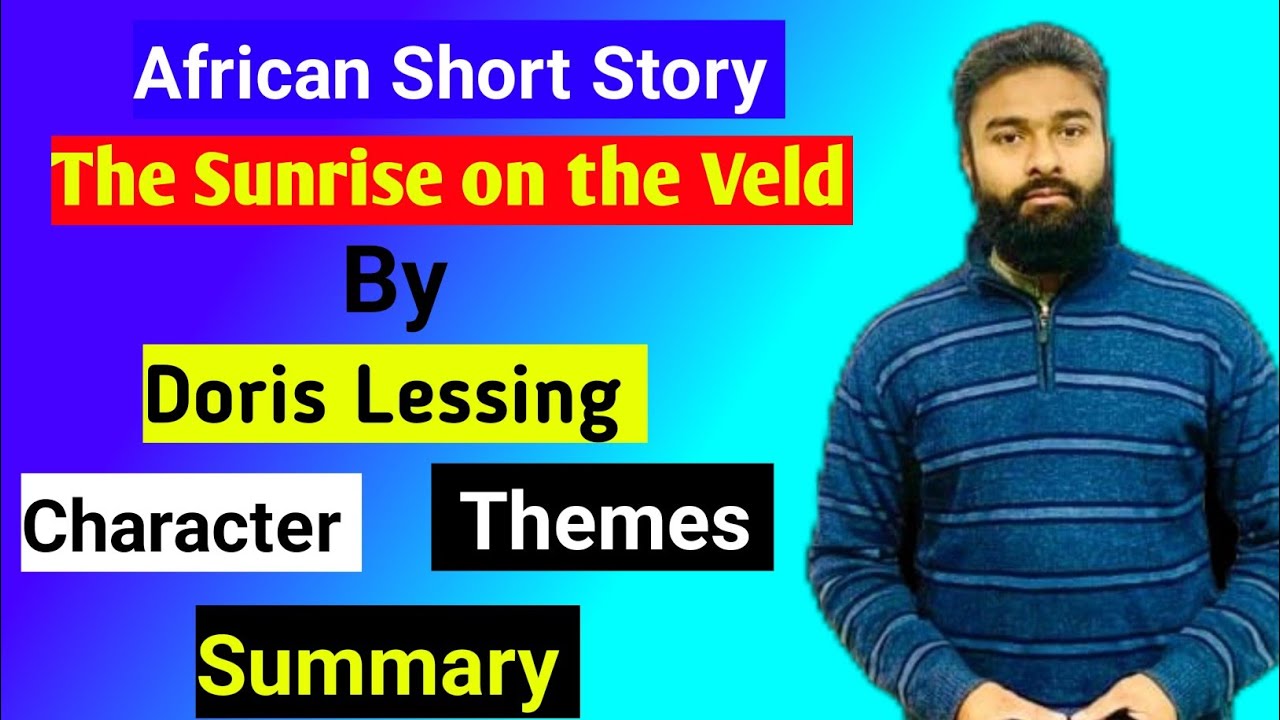 African Short Story | The Sunrise on the Veld || Doris Leasing | Easy ...