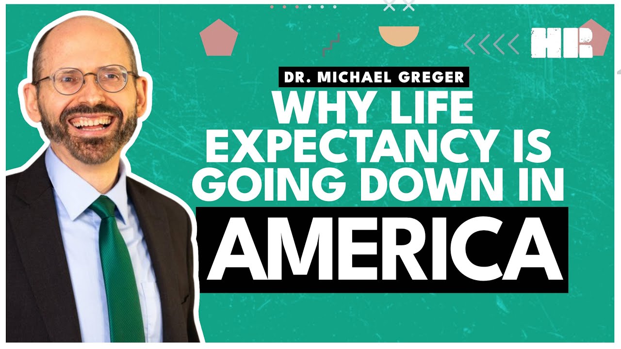 Why Life Expectancy is Declining in America | Dr. Michael Greger | HR ...