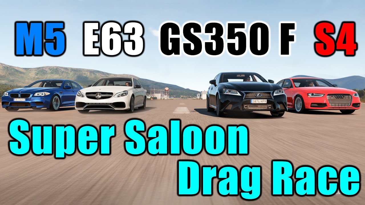 Forza Horizon 2丨Super Saloon Drag Race丨E63丨M5丨S4丨GS350-F - YouTube