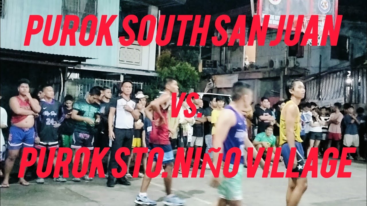 PUROK SOUTH SAN JUAN VS. PUROK STO. NIÑO VILLAGE | BARANGAY CENTRO (SAN ...