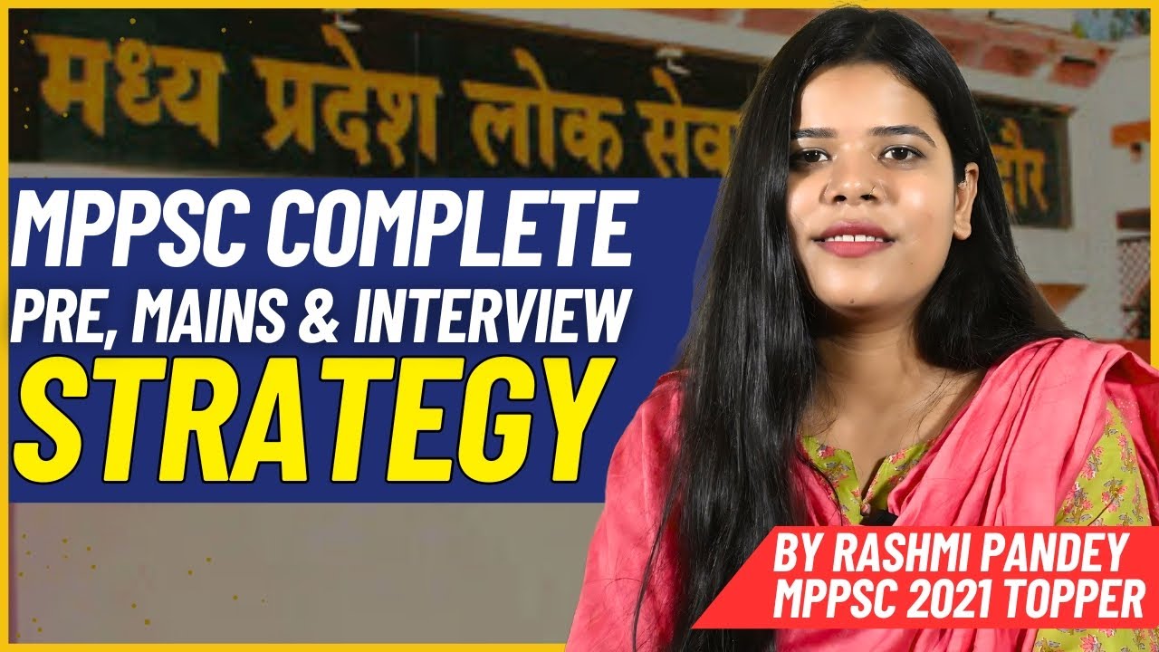 MPPSC 2021 Topper Rashmi Pandey Prelims, Mains and Interview Strategy ...
