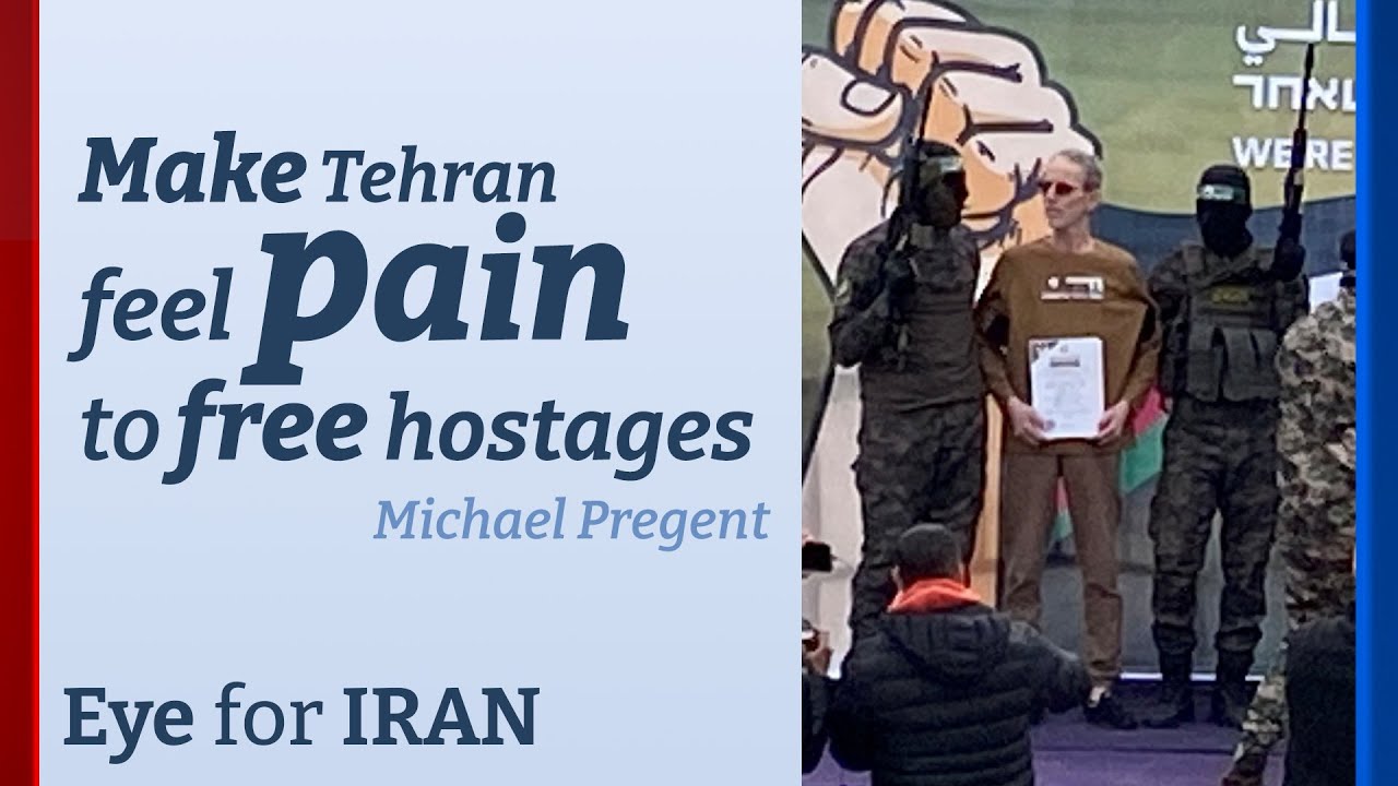 Eye for Iran | Ep 38 | To free Israeli hostages Iran must feel the pain ...