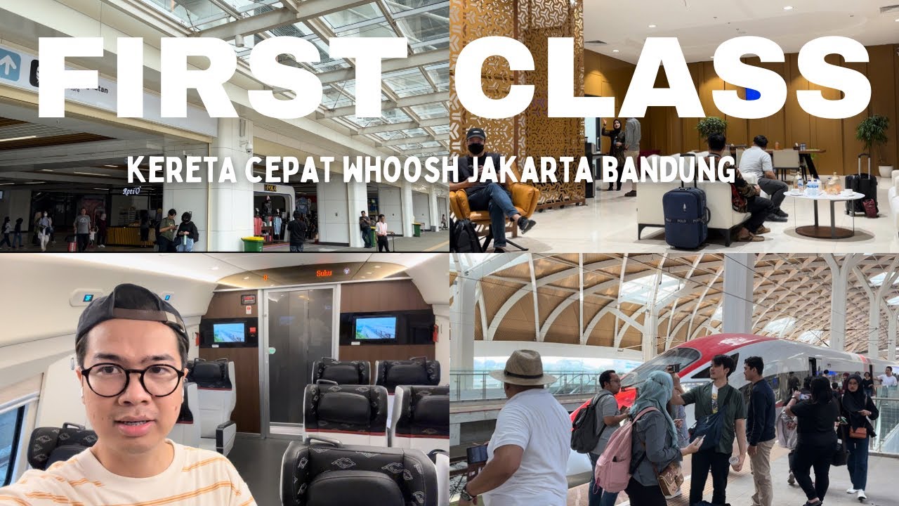 REVIEW : FIRST CLASS KERETA CEPAT WHOOSH JAKARTA BANDUNG - YouTube