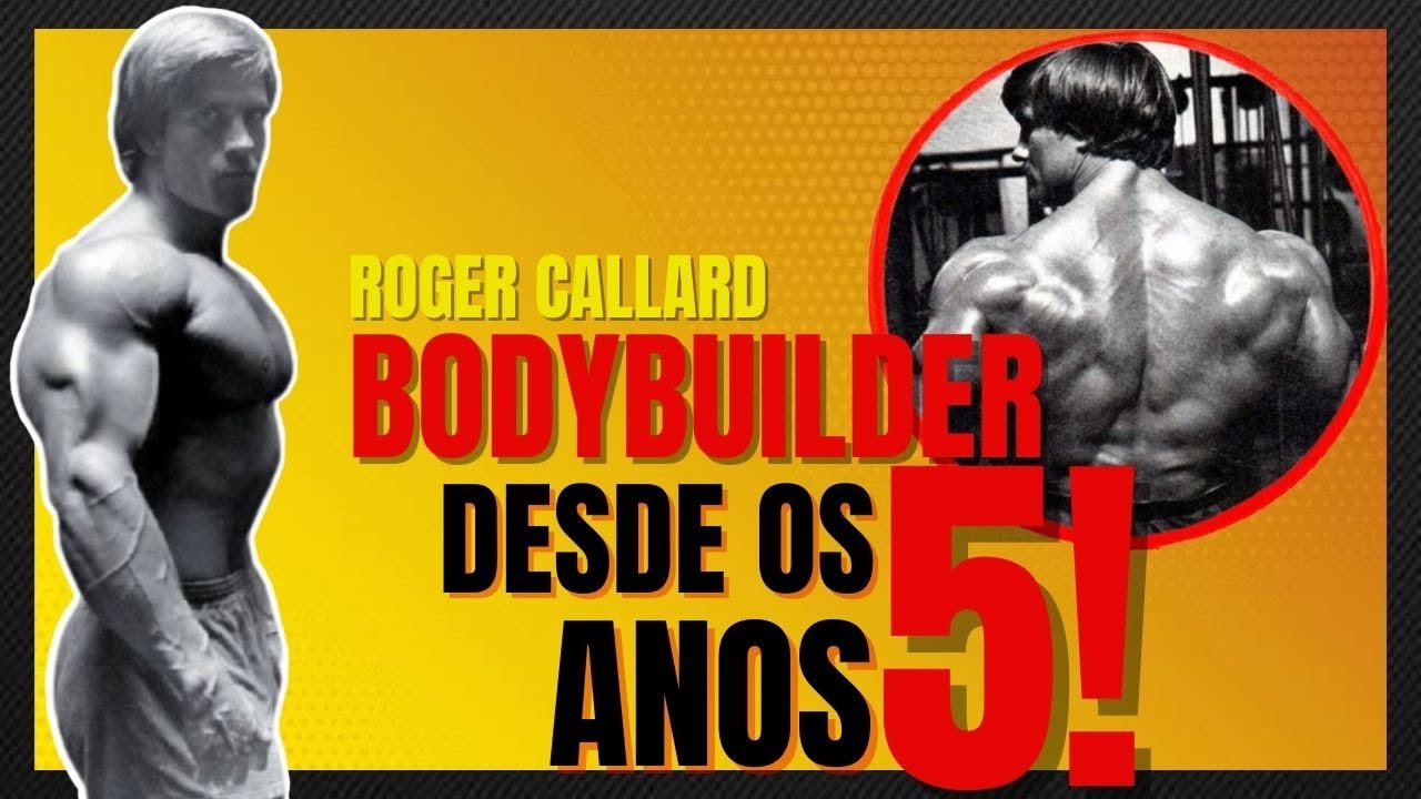 Roger Callard, BODYBUILDER e astro de HOLLYWOOD - YouTube