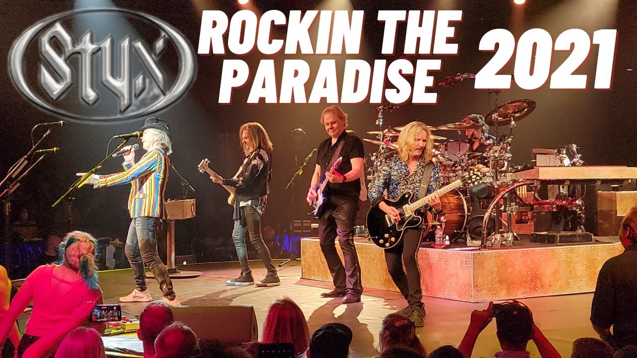 Styx In Concert 2021 - "Rockin' The Paradise" Live at Celebrity Theatre ...