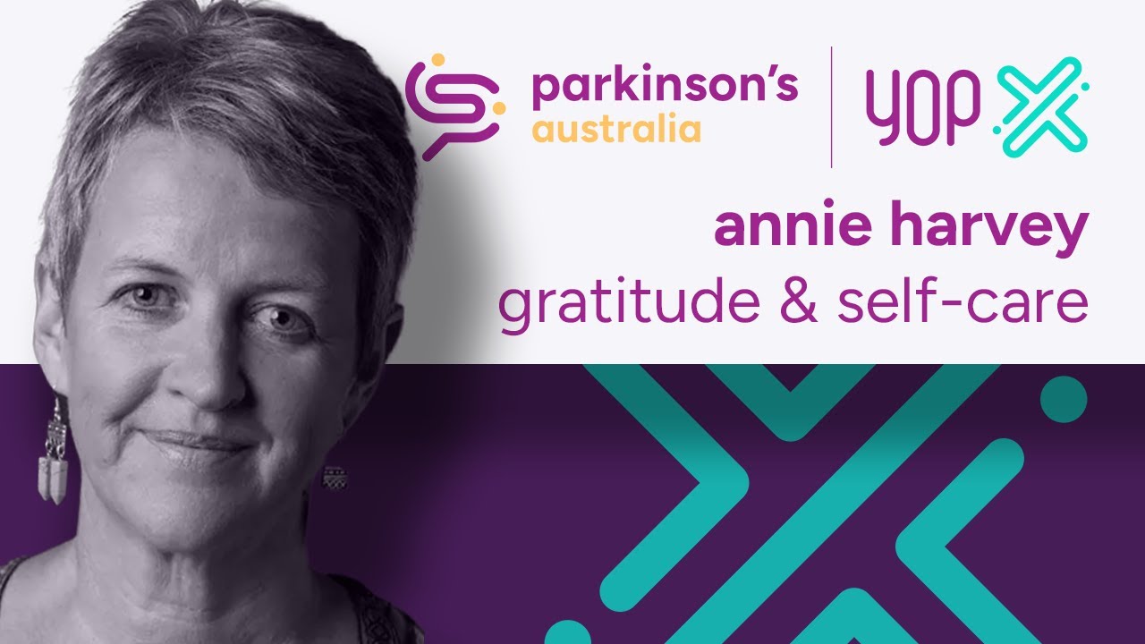 annie harvey - gratitude & self-care | young onset parkinson’s exchange ...