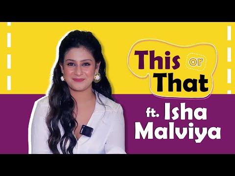 This or That Ft. Isha Malviya | Fun Secrets Revealed | India Forums