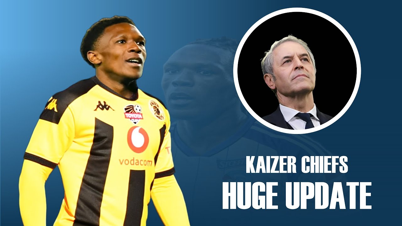 Kaizer Chiefs news today | Kaizer Chiefs breaking news | Kaizer Chiefs ...
