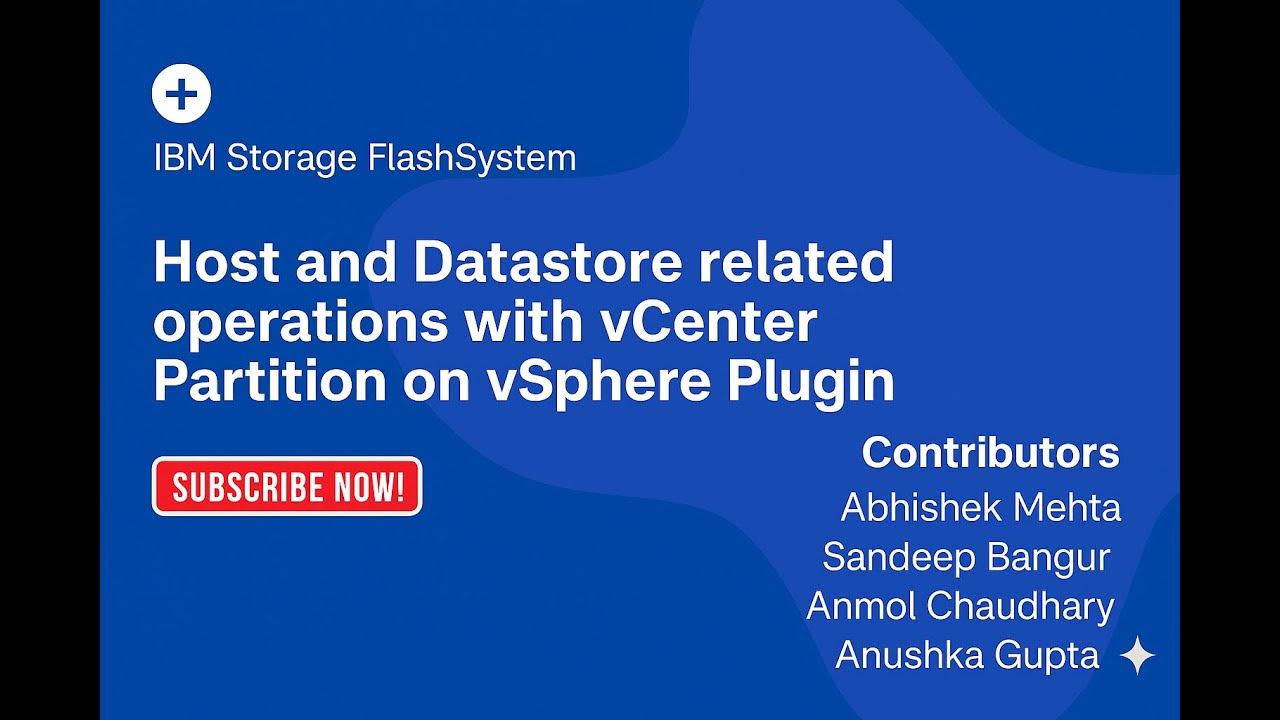 IBM Storage FlashSystem: vSphere Plugin - Host and Datastore operations with vCenter Partition ...
