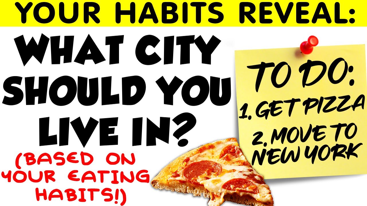Your Eating Habits Reveal what City You Should Live In (Personality ...