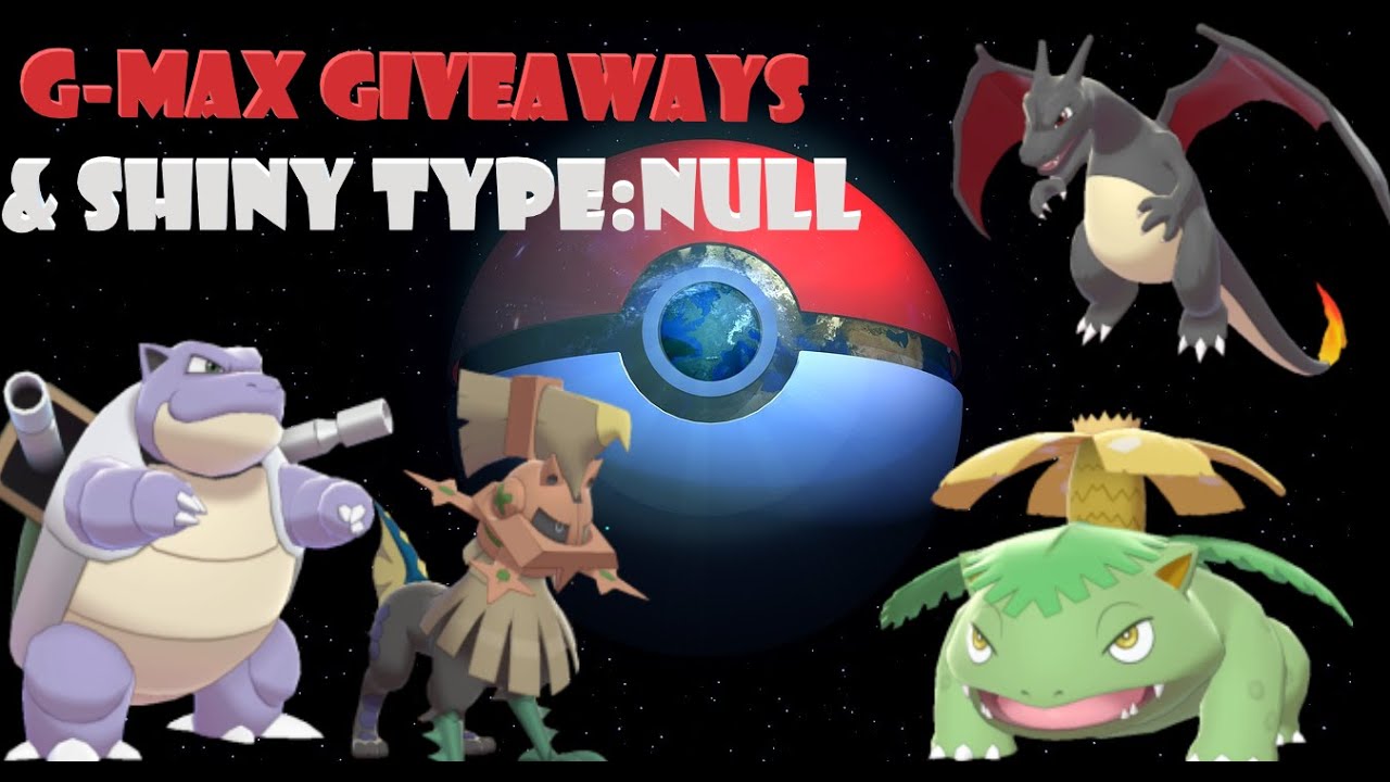 Shiny Type:Null , G-Max Charizard, Venosaur & Blastoise Giveaway ...