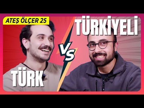 Türk mü Türkiyeli mi? Ateş Ölçer 25