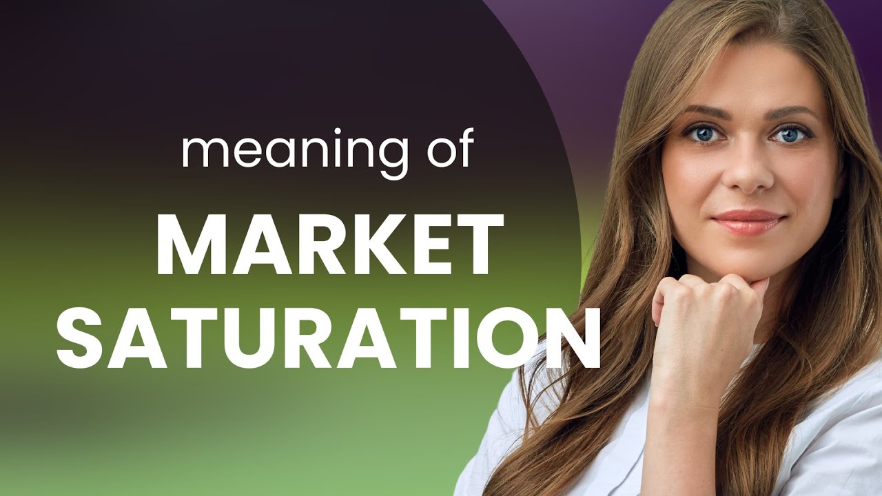 Understanding Market Saturation: A Key Concept in Business - YouTube