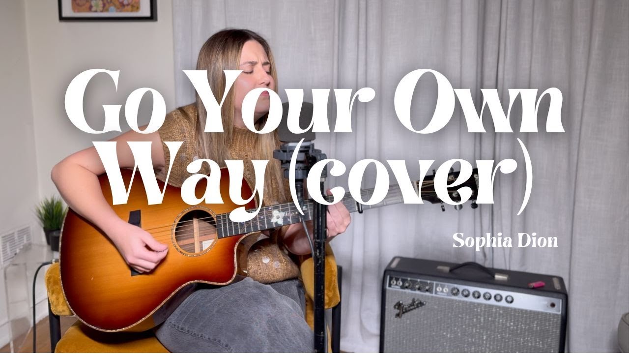 Go Your Own Way - Fleetwood Mac (Acoustic Cover) | Sophia Dion - YouTube