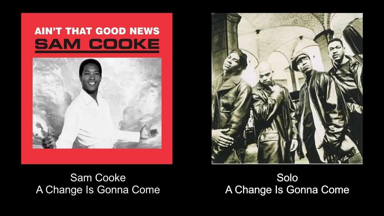 Sam Cooke - A Change Is Gonna Come 🧬 Solo - A Change Is Gonna Come ...