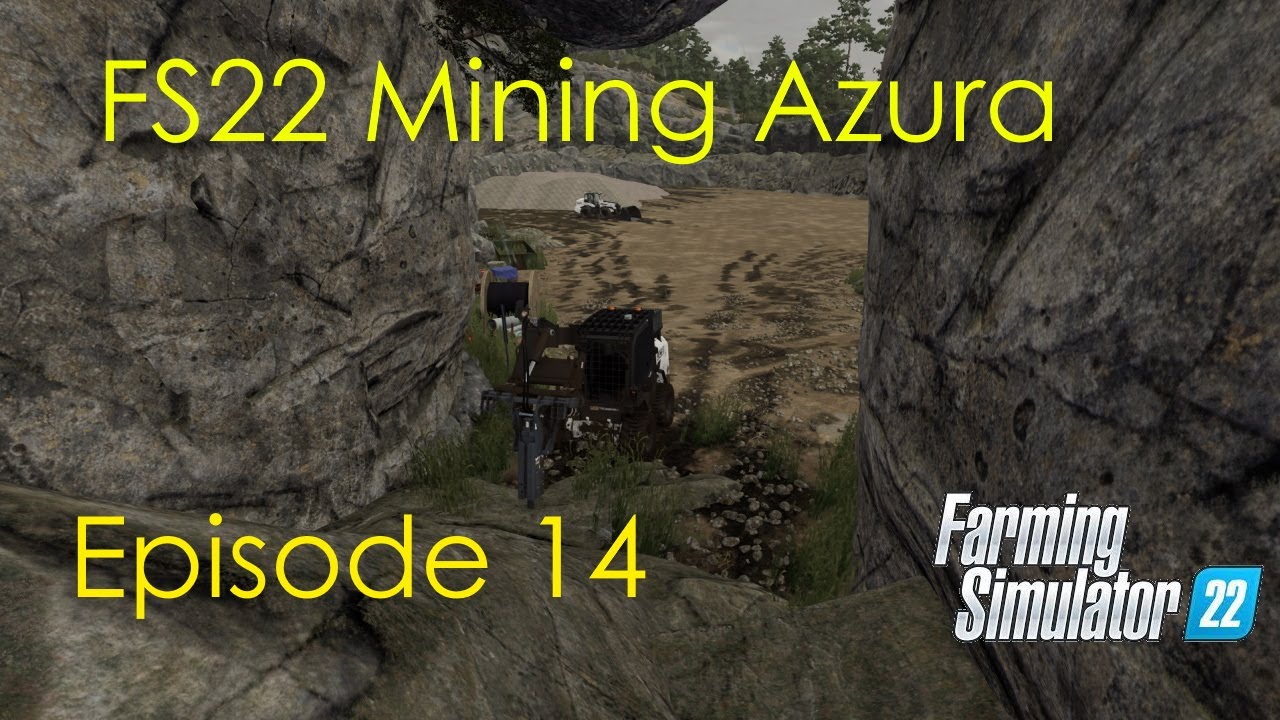 Back to Basics -- FS22 Mining Azura -- Episode 14!!!! - YouTube