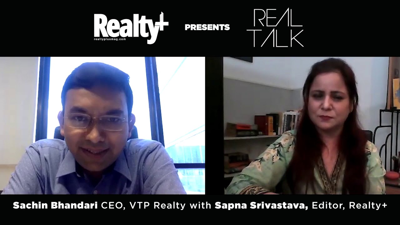 Sachin Bhandari CEO, VTP Realty with Sapna Srivastava, Editor, Realty+ ...