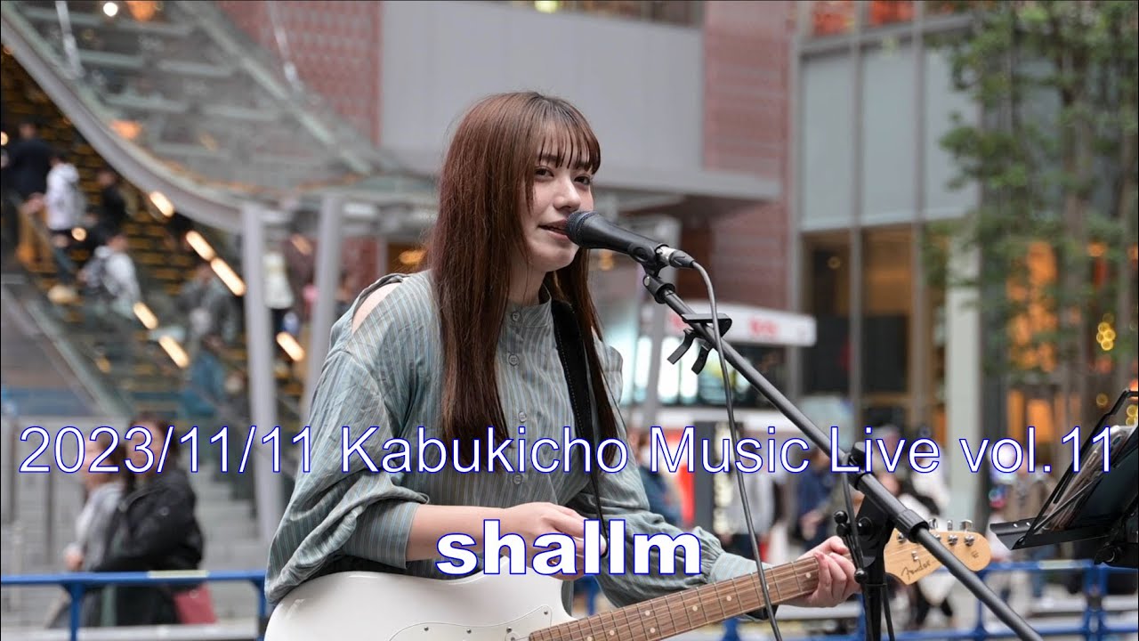 shallm （2023/11/11 Kabukicho Music Live vol.11） - YouTube