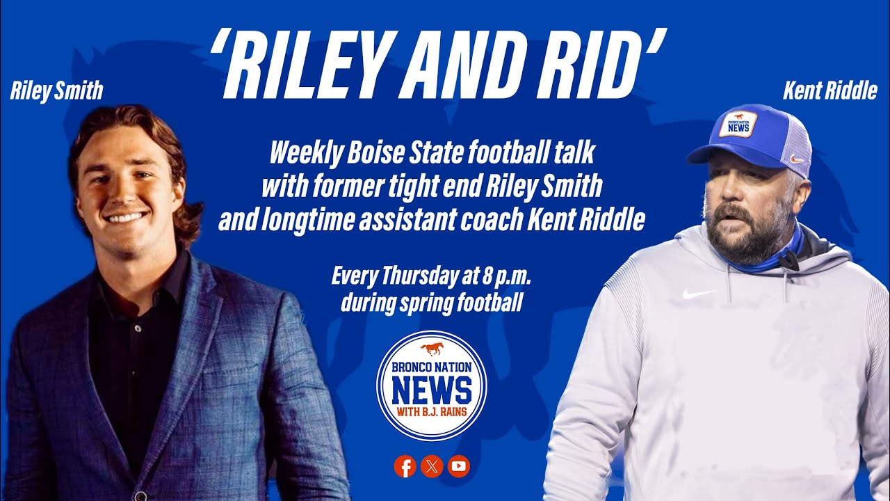 Riley and Rid, Episode 2: Riley Smith and Kent Riddle talk Boise State ...