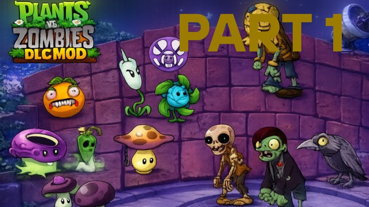 Plants Vs Zombies DLC Mod Gameplay Walkthrough Part 1 - YouTube