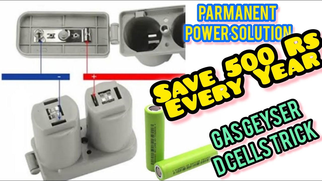 Permanent Cell Changing Solution for Gas Geyser Save 500 Rs Every Year ...